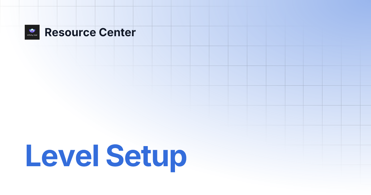 Level Setup | Resource Center
