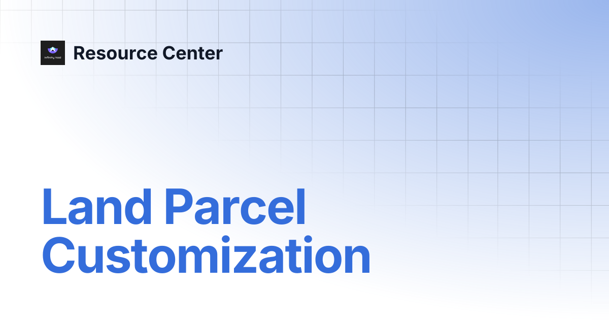 Land Parcel Customization | Resource Center