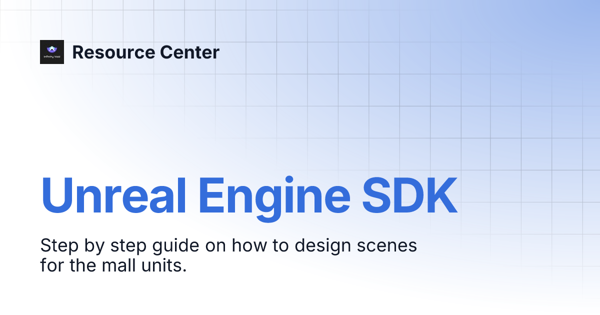 Unreal Engine SDK | Resource Center